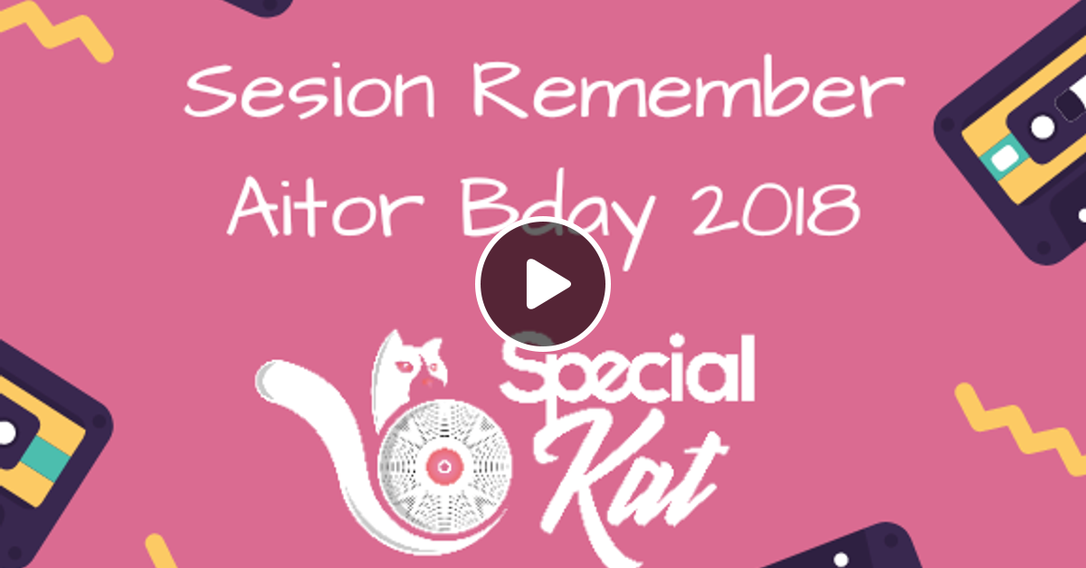 Sesion Remember Special Kat by Special-Kat | Mixcloud