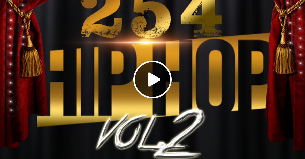 Dj Phyll - Kenyan 254 Hip Hop Vol.2 by Deejay Phyll | Mixcloud