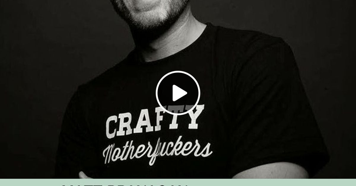 People of Purpose: Matt Branagan by Make Do Co. | Mixcloud