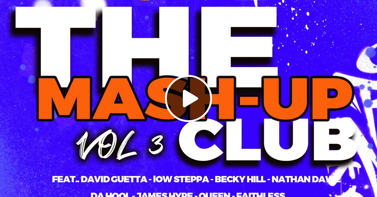 The Mash-Up Club - Vol 3 by Dance Nation | Mixcloud