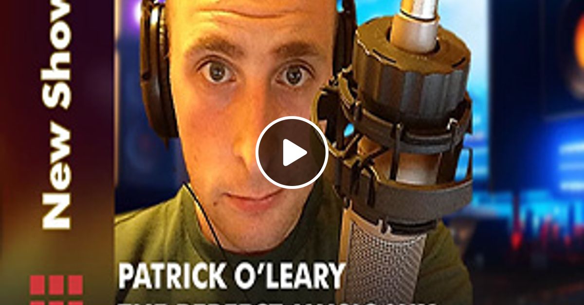 Patrick O'Leary - The Perfect Music Mix - Box UK - 07-12-2024 by Box Radio UK | Mixcloud