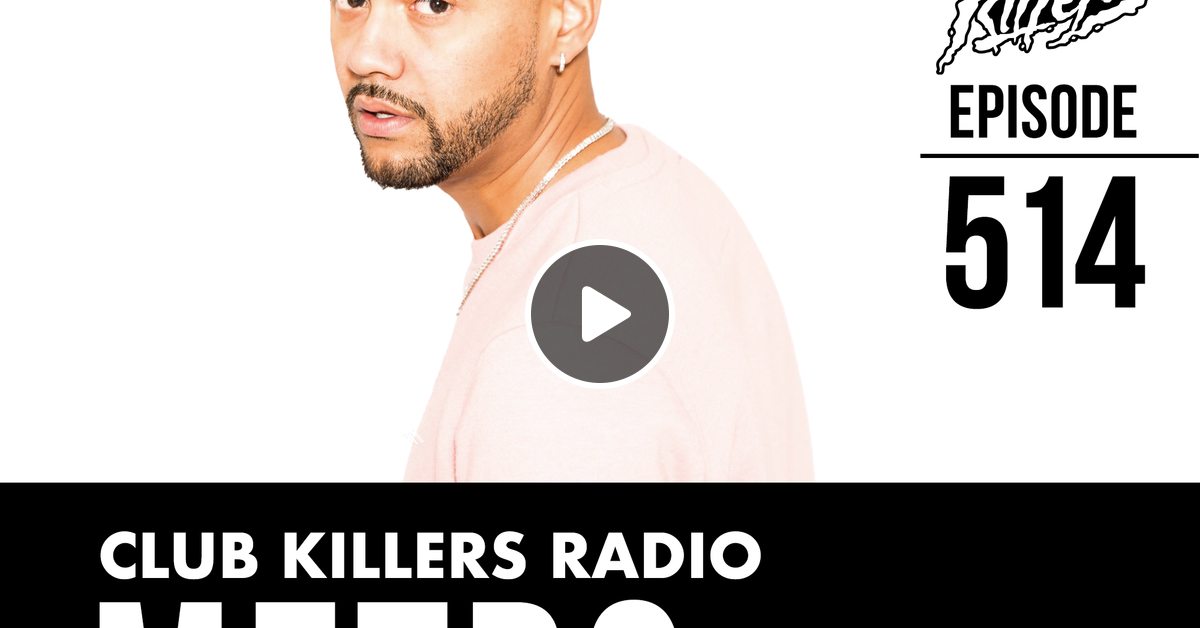 Club Killers Radio #514 - DJ Metro by Club Killers | Mixcloud