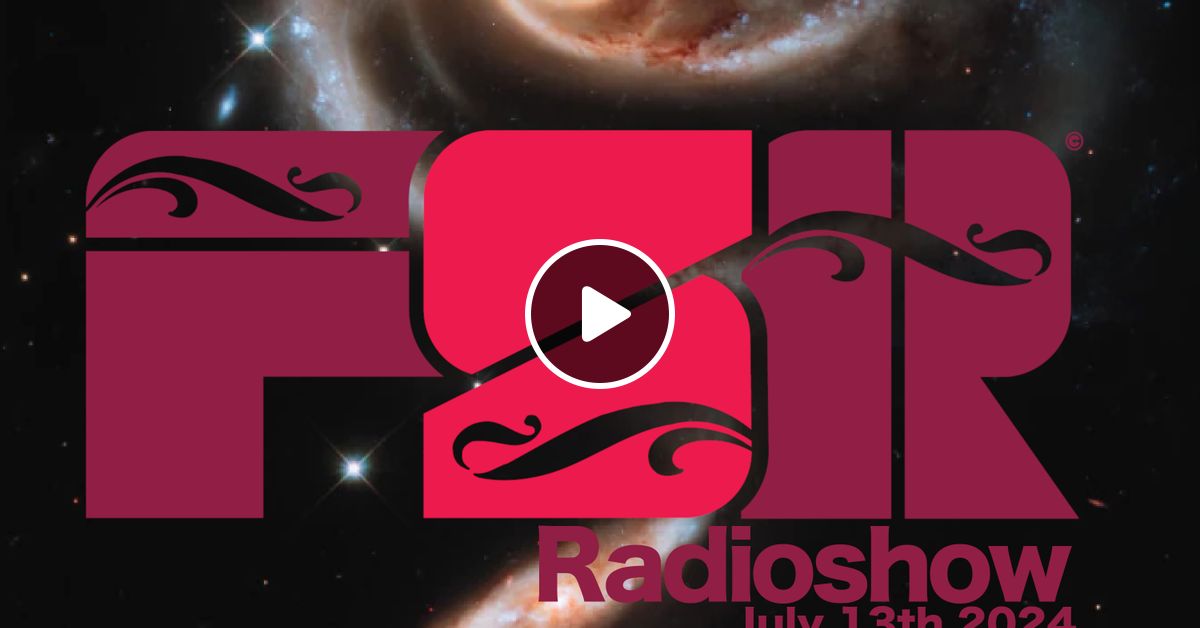 FSR Radioshows - July 23th, 2024 by Daz-I-Kue | Mixcloud