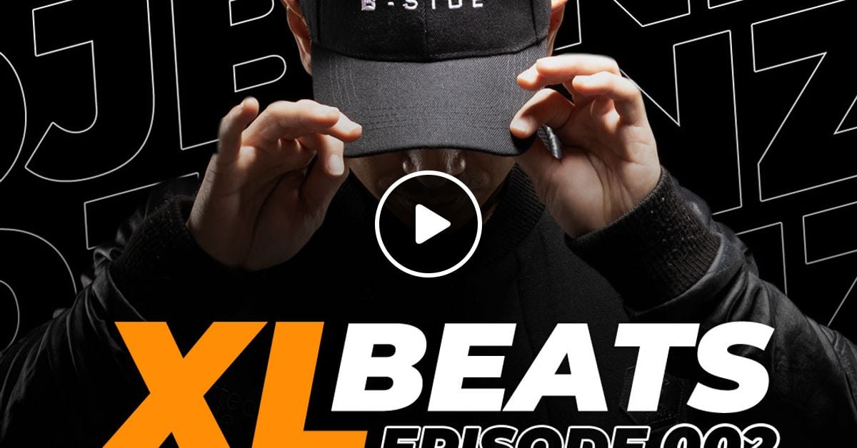 DJ Benz : XL Beats Radio Episode 002 by DJ BENZ | Mixcloud