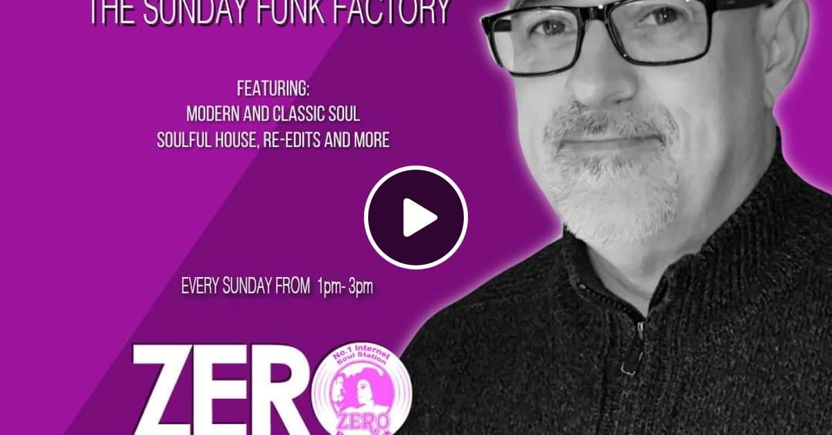 The Funk Factory with Perry Daniels 17th March 2024 by Zero Radio ...