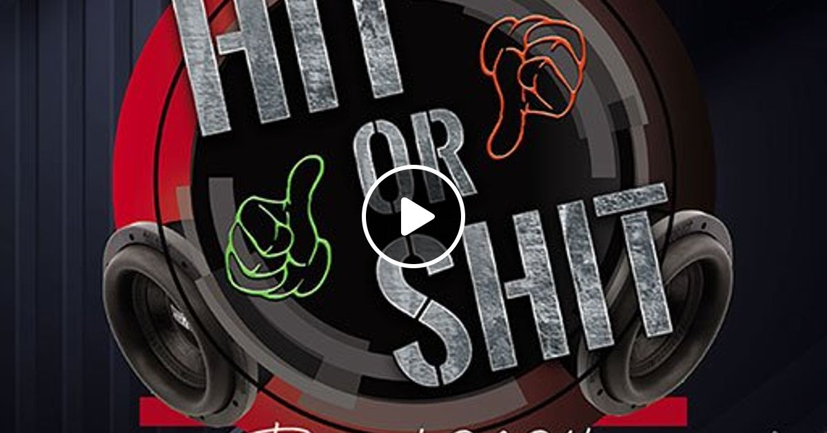 Hit or Shit | Das Revival 2024 by Deejay Devil [Official] | Mixcloud