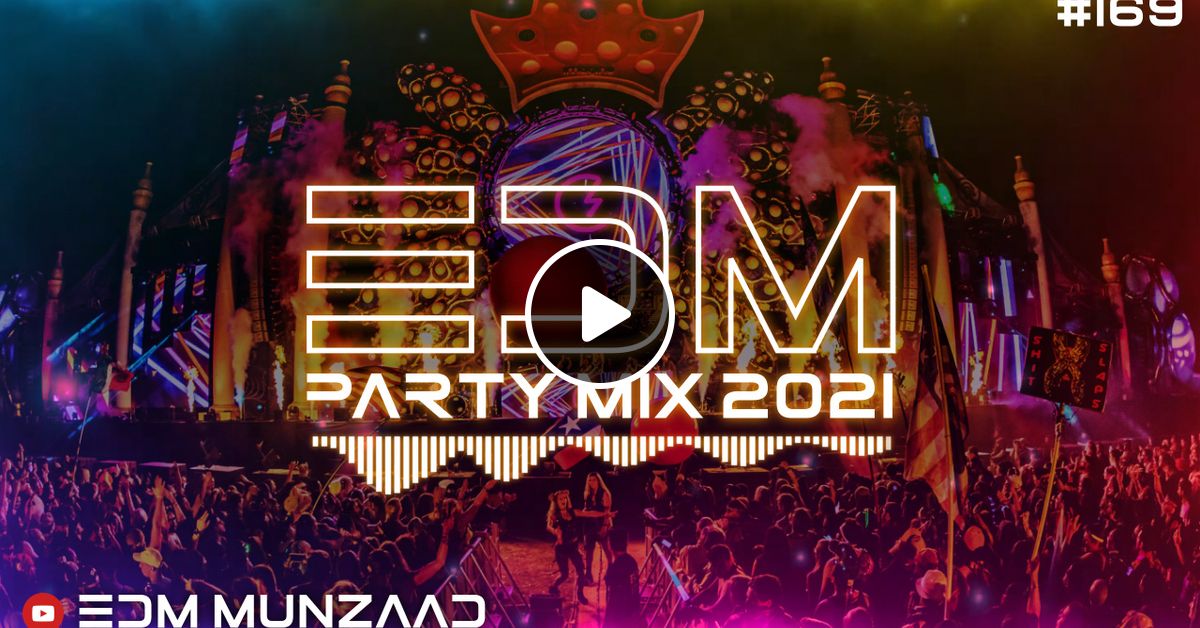 EDM 2021 ผับเปิด ได้เกิดแน่ [MUNZAAD]#169 by EDM MUNZAAD | Mixcloud
