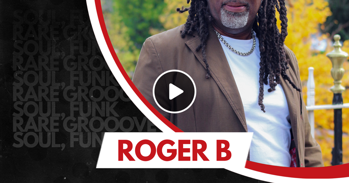 Roger B Mystic Soul Sessions - 10 Sept 2022 by Croydon FM | Mixcloud