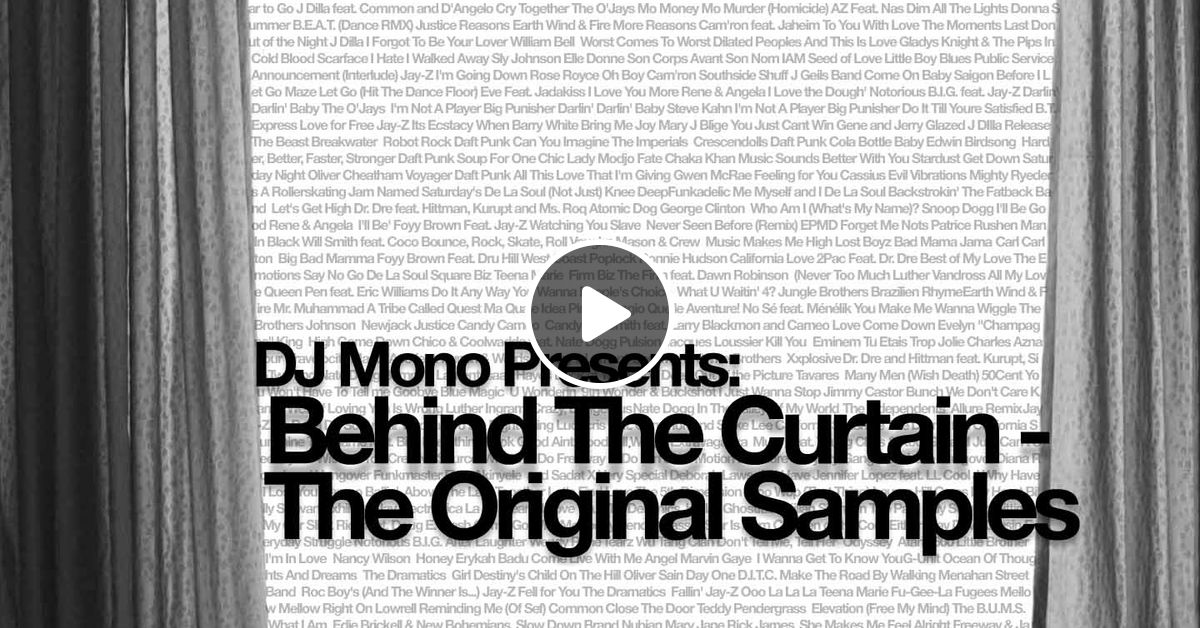 DJ Mono Behind The Curtain - The Original Samples by DJ Mono | Mixcloud