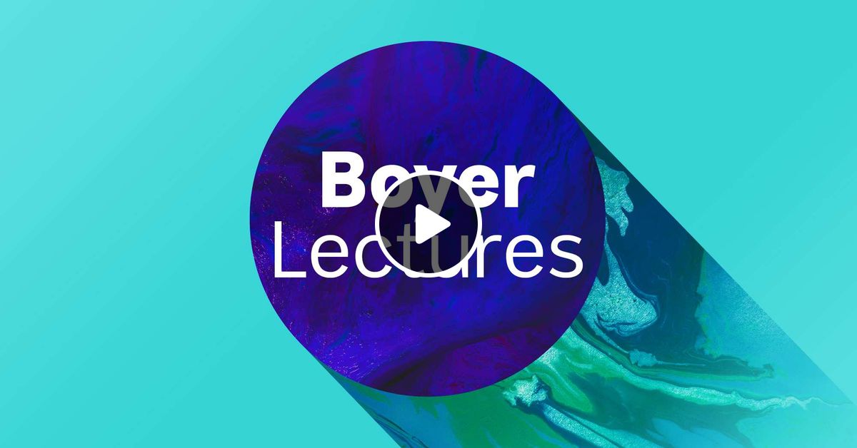 Lecture 1: And Then There Was One by Boyer Lectures - Program podca ...