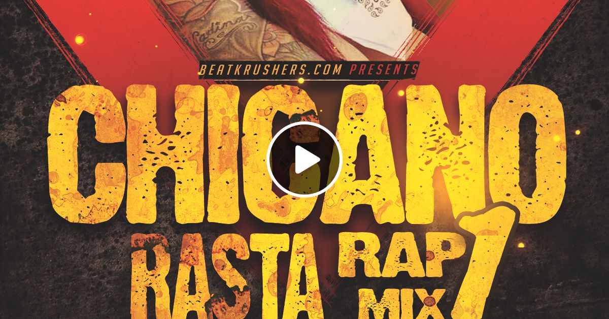 CHICANO - RASTA RAP MIX (hip hop latino) by BEAT KRUSHERS | Mixcloud