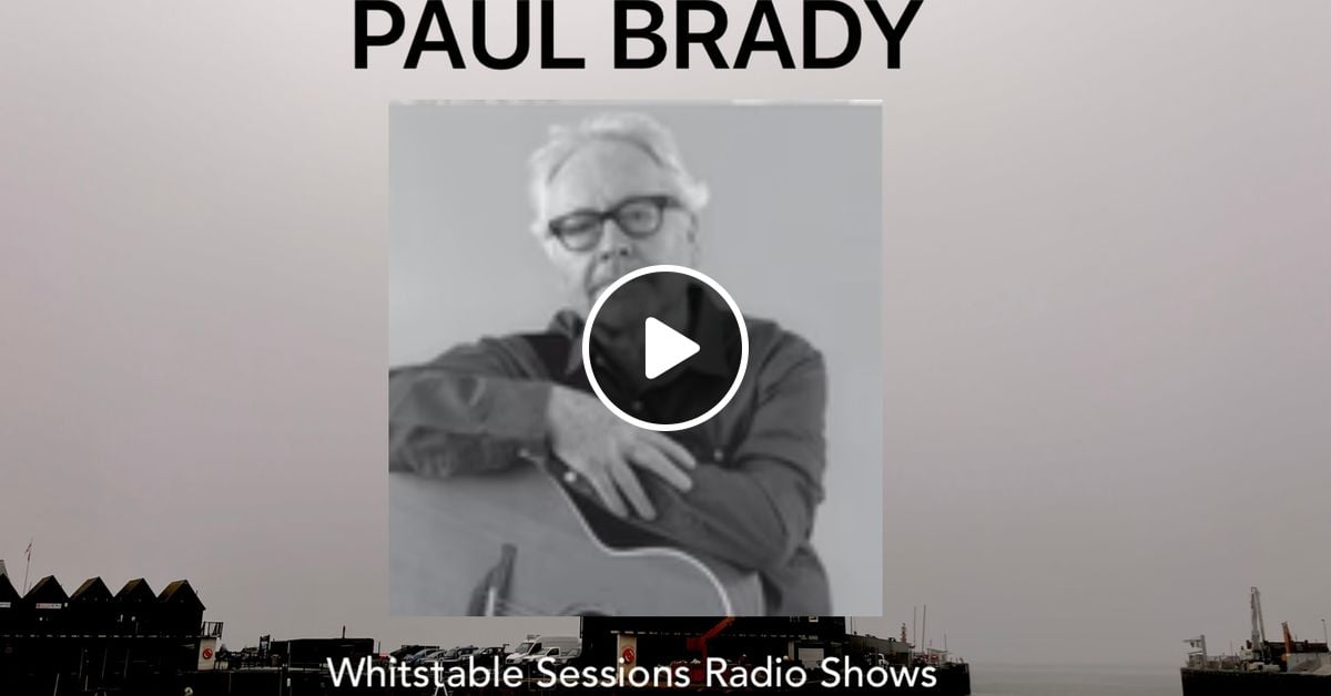 Jazz, Blues & Beyond vol154 6th April 2025 Paul Brady with Johnny ...