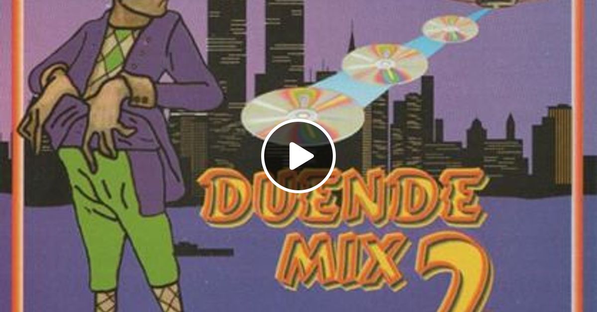 Duende Mix Al Calor De La Cumbia 2 by DUENDEMIX | Mixcloud