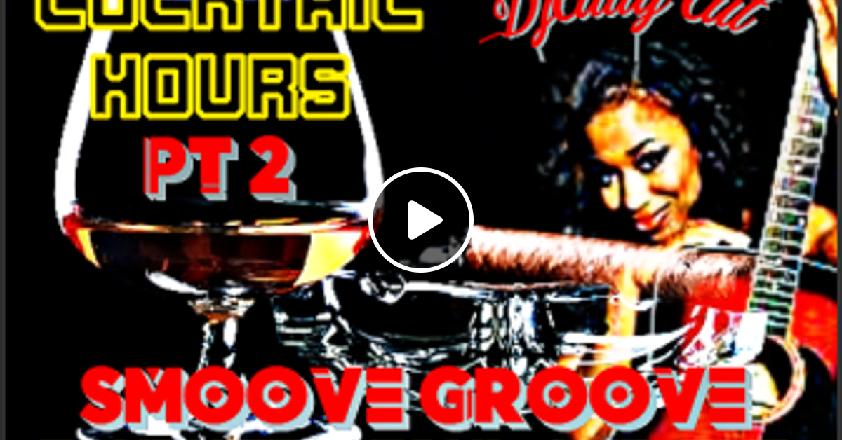 THE COCKTAIL HOUR PT 2 / DJ CUTTY CUT / SOUTHERN SOUL AND RNB. by Dj ...