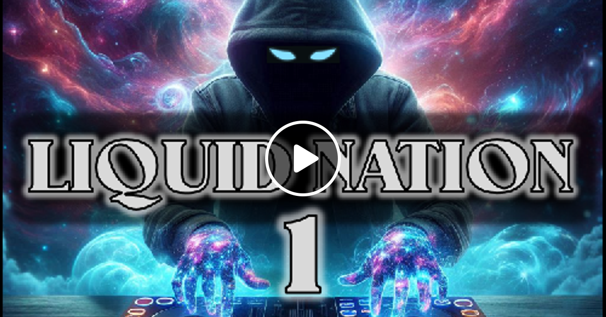 DJ SRS - "LIQUID NATION 1" - 03SEP24 - D&B MIX by DJ SRS | Mixcloud