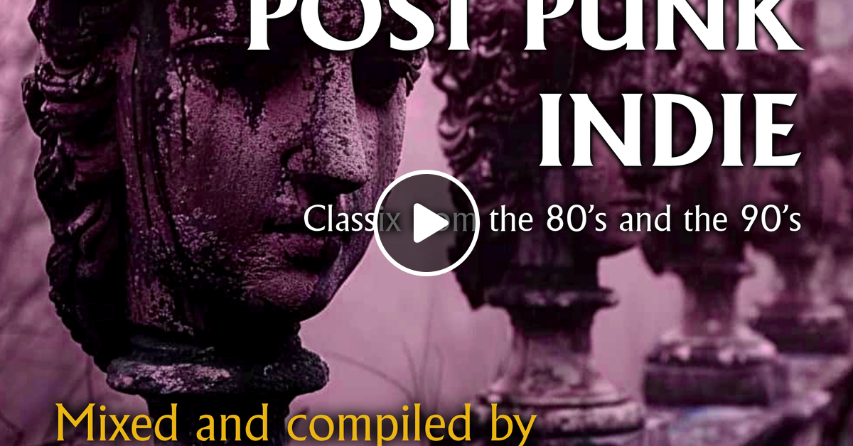 DARK WAVE - POST PUNK- INDIE Classix from the 80s and the 90 s by DJ ...