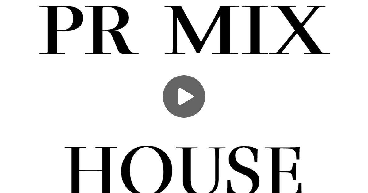 PR Mix : HOUSE by Teru8492 | Mixcloud
