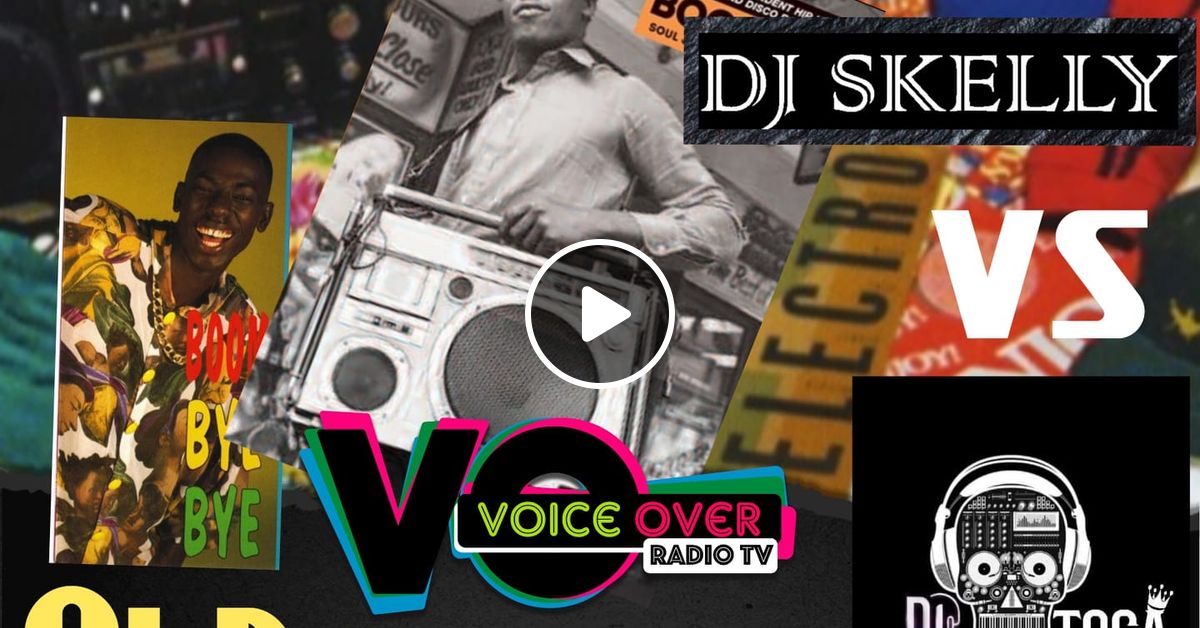 Old School Connection Dj Skelly & Dj Toga Voice Over Radio homenaje a ...