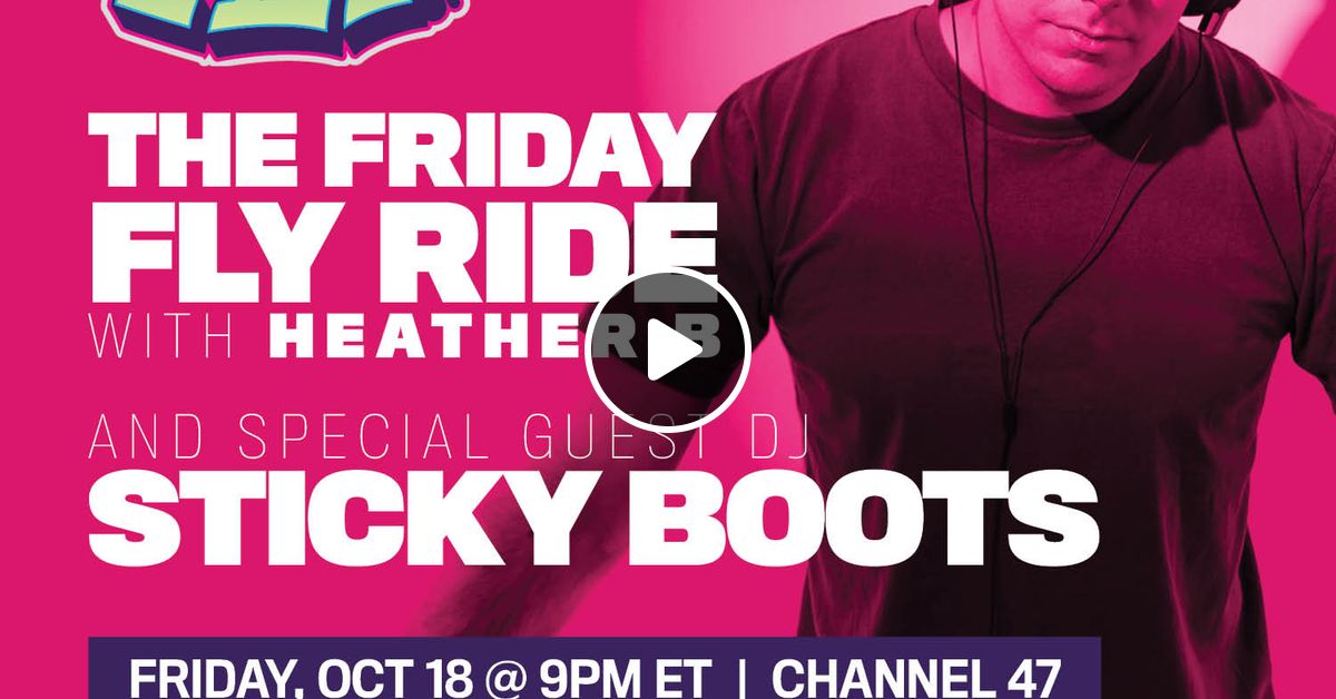 SiriusXM "Friday FLY Ride" on FLY - 10/18/19 by Sticky Boots | Mixcloud