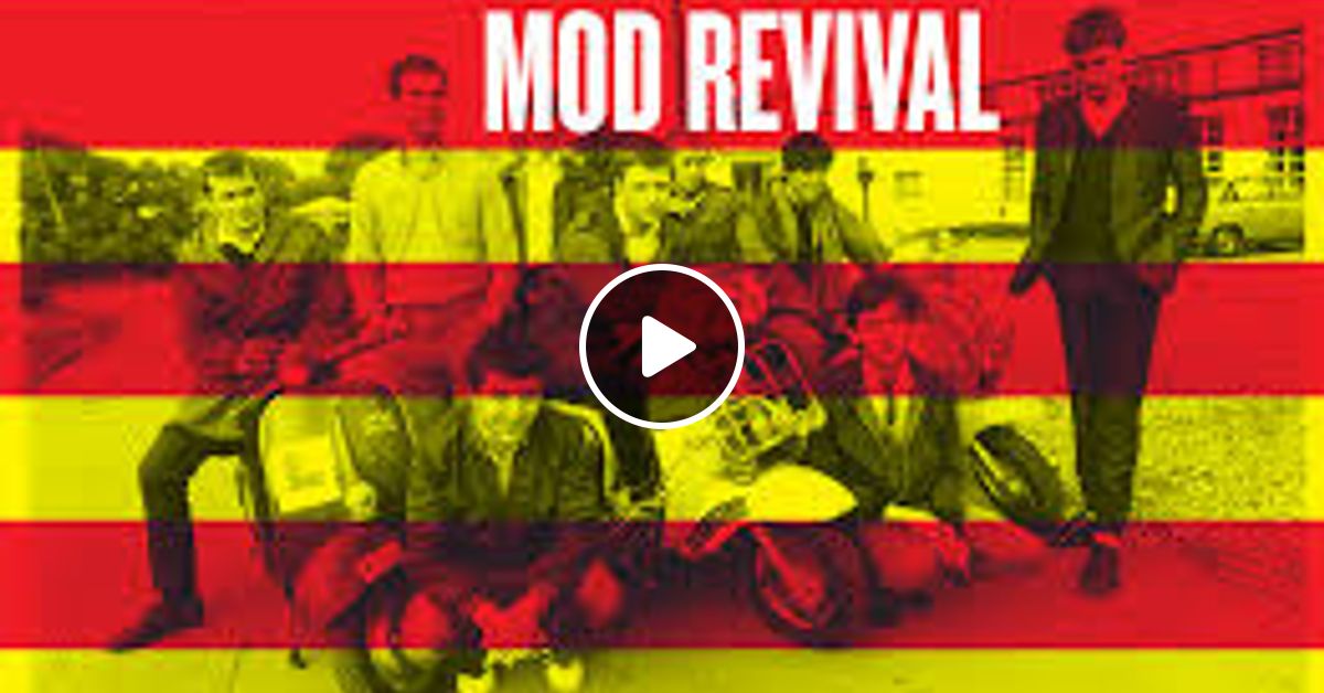 Mod Revival Bands by Mods Of Your Generation | Mixcloud