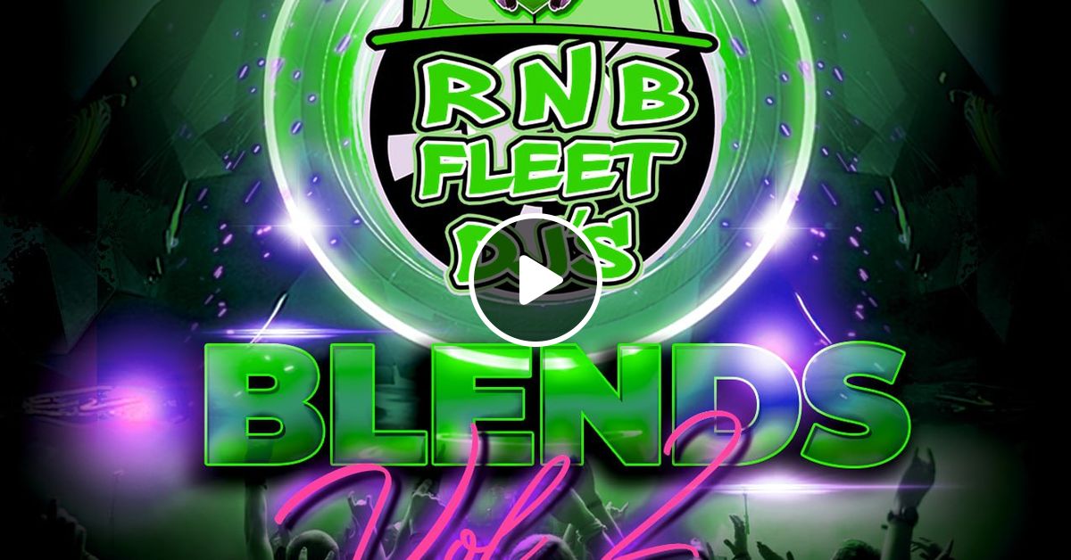 The Fleet DJ's RNB Division - RNB Blends Volume 2 by FleetDjsRnB | Mixcloud