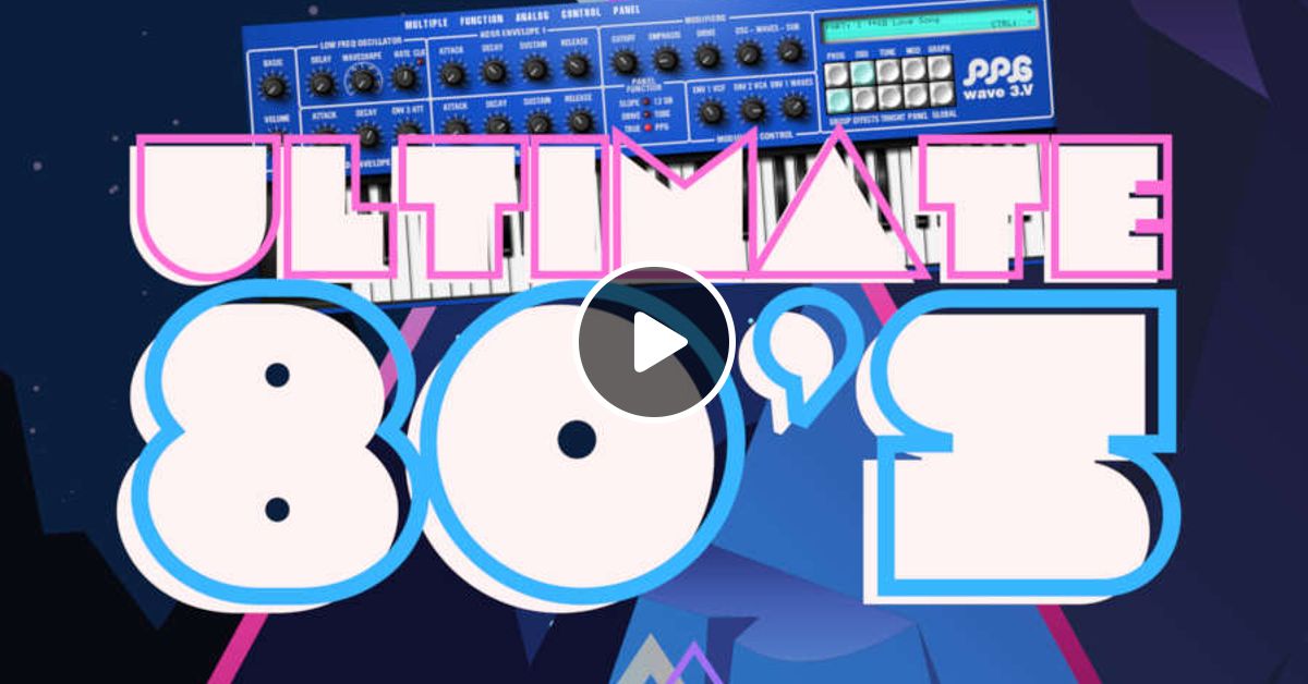 The Ultimate 80's Mix v6 by cupelix1 | Mixcloud