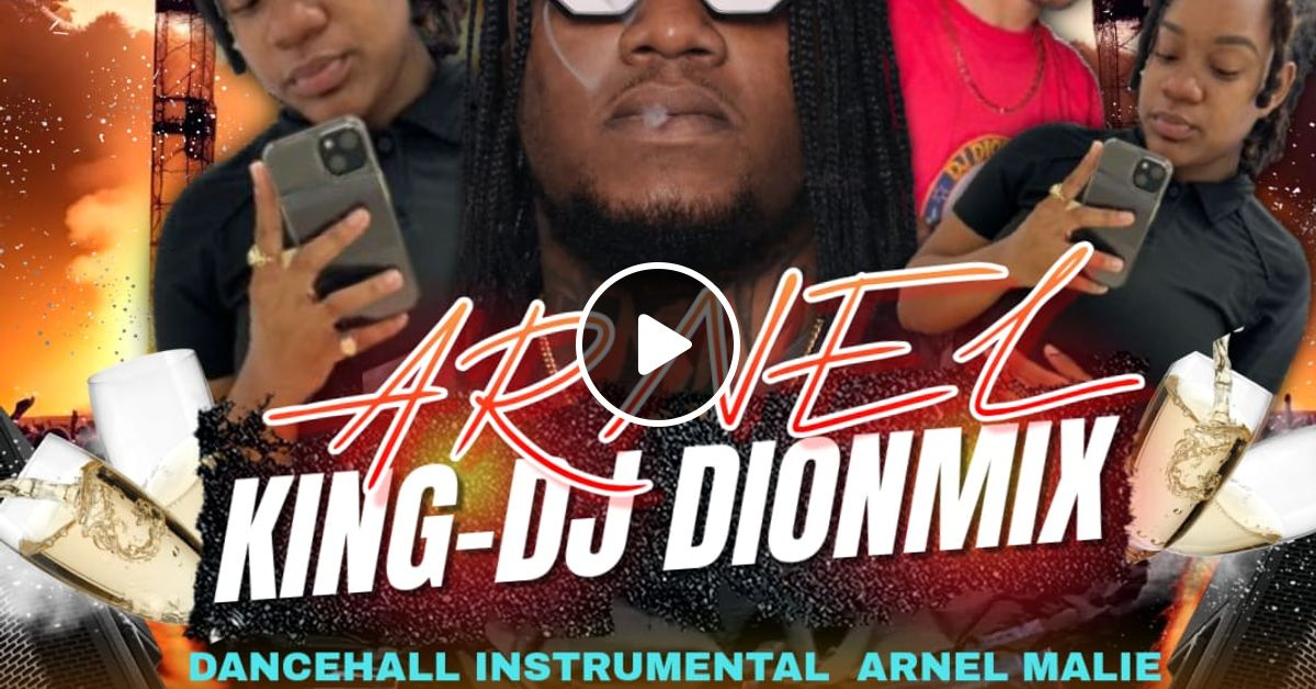 KING DJ DION MIX ARNEL MALIE DANCEHALL SHUT YUH MOUTH MAKE YUH MONEY TAIK by djdion mix-767 ...