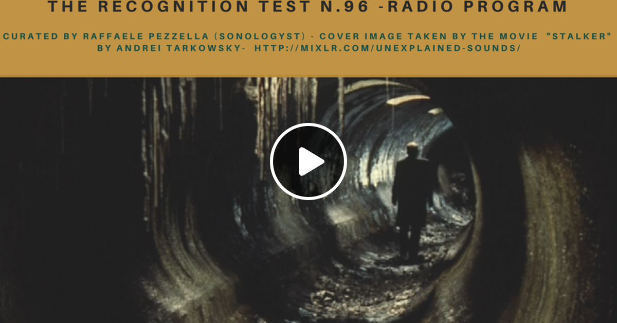 Unexplained Sounds - The Recognition Test # 96 by Unexplained Sounds ...