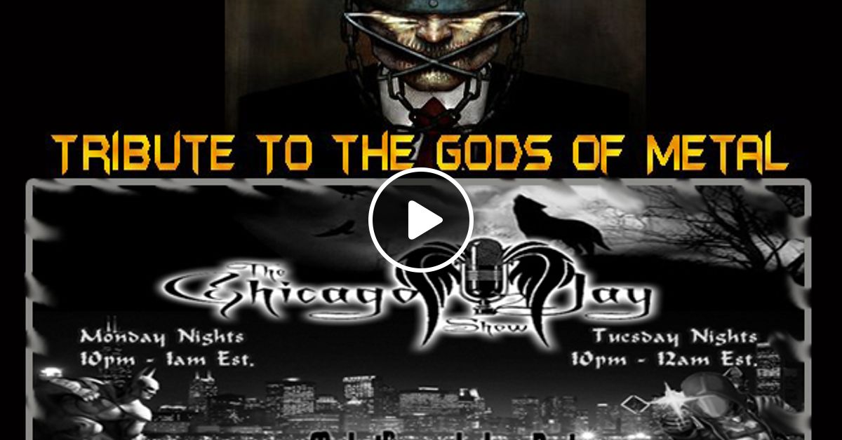 The Chicago Jay Show - Tribute to the Gods of Metal - 5/11/2015 by ...