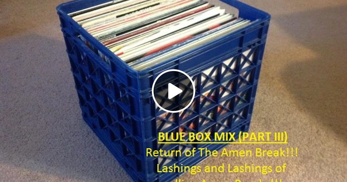 The Blue Box Mix (Part III) - The Return of The Amen Break!!! (Drum n ...