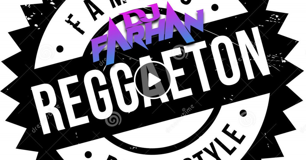 Dj Farhan Ol Skool Reggaeton Run Mix By That Dj Farhan Mixcloud