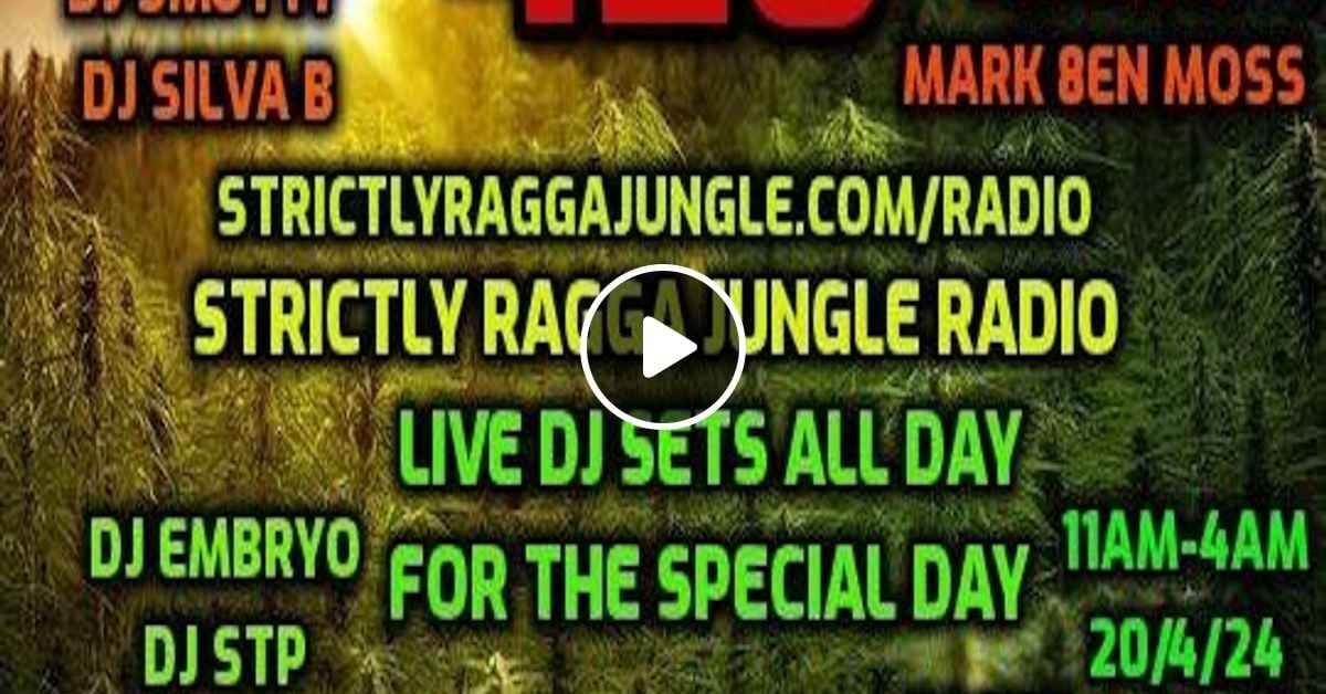 DJ Embryo - Strictly Ragga Jungle Radio Live 2024-04-20 (420 Special ...