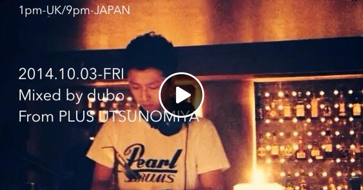 013: dubo - PLUS RECORDS PODCAST [October 3, 2014] by Plus Records ...
