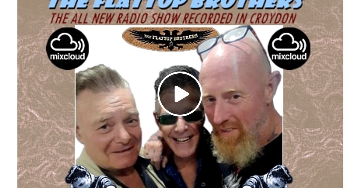 FTM IN THE GROOVE PRESENTS THE ALL NEW RADIO SHOW WITH THE FLATTOP BROS ...