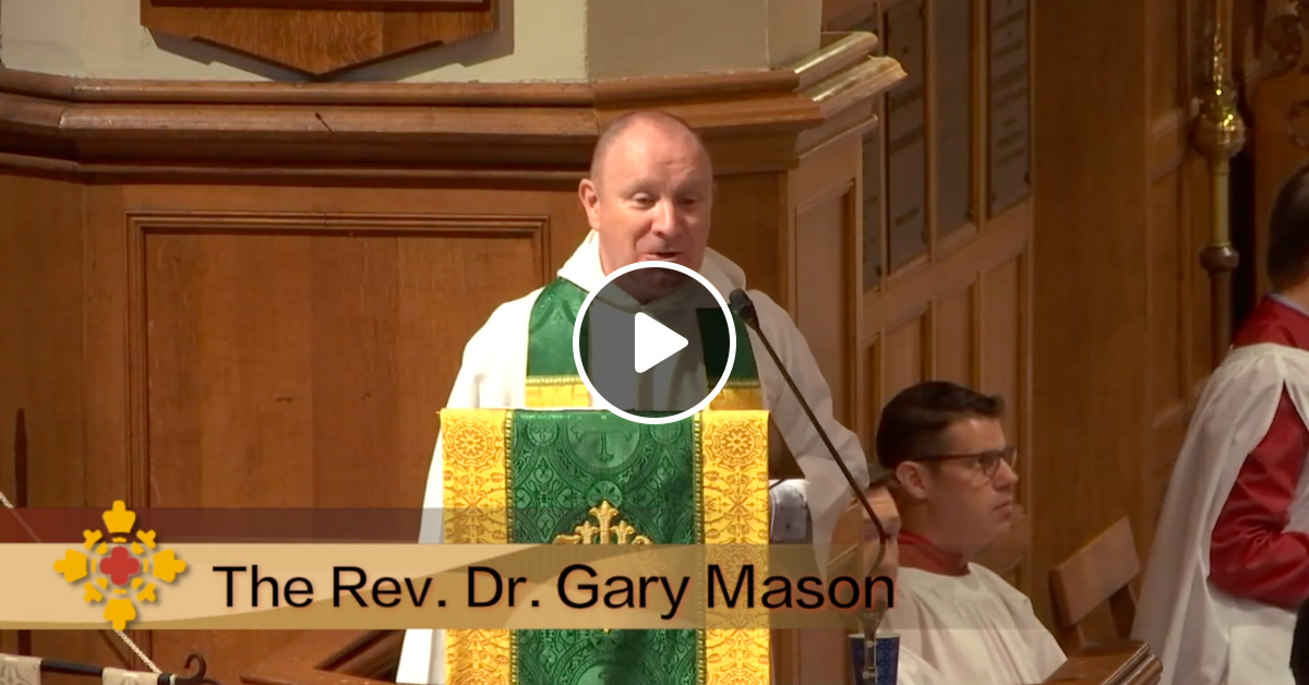 The Rev. Dr. Gary Mason | August 7, 2022 by All Saints Episcopal Church ...