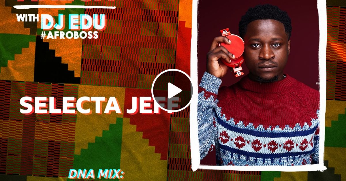 Selecta Jeff - BBCRadio1xtra(UK) #UGIndependenceMix 2022 (Solid 30 mins ...