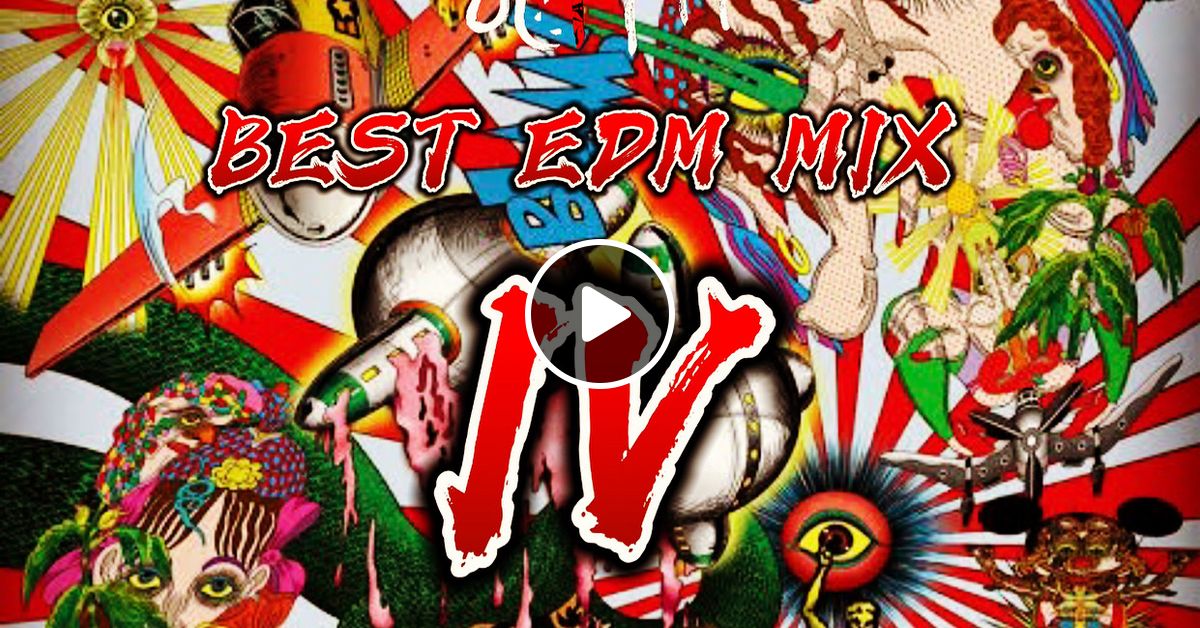 BEST EDM MIX Ⅳ by DJ SAKKUN | Mixcloud