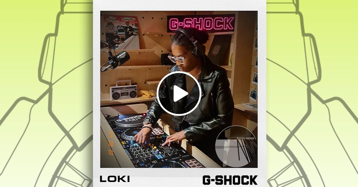 G-SHOCK Radio - Native Moves - LOKI -22/09 by G-SHOCK Radio | Mixcloud