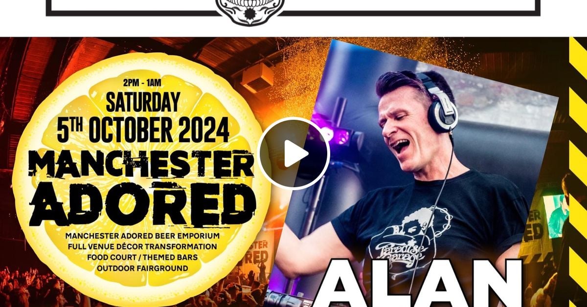 Manchester Adored October 2024 by Alan Hartley Slave To The Vibe | Mixcloud