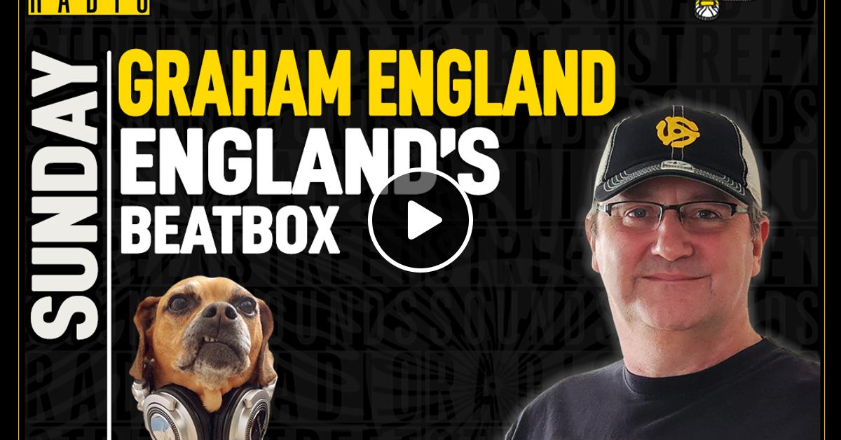 Graham England with The England Beatbox Show on Street Sounds Radio ...