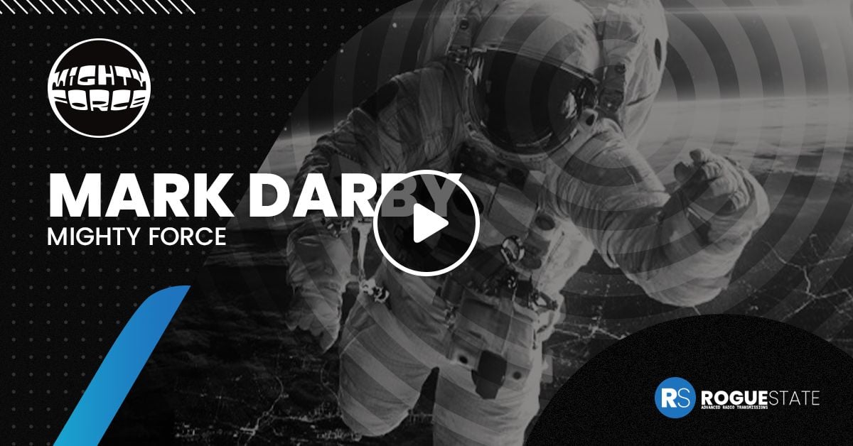 The Mighty Force Radio Show - Rogue State Radio 11/11/22 "Acid Energy ...