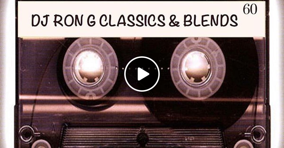DJ RON G RADIO 13 CLASSICS MUSIC & BLENDS by J.Nickelz ( Frontrow E.N.T ) | Mixcloud