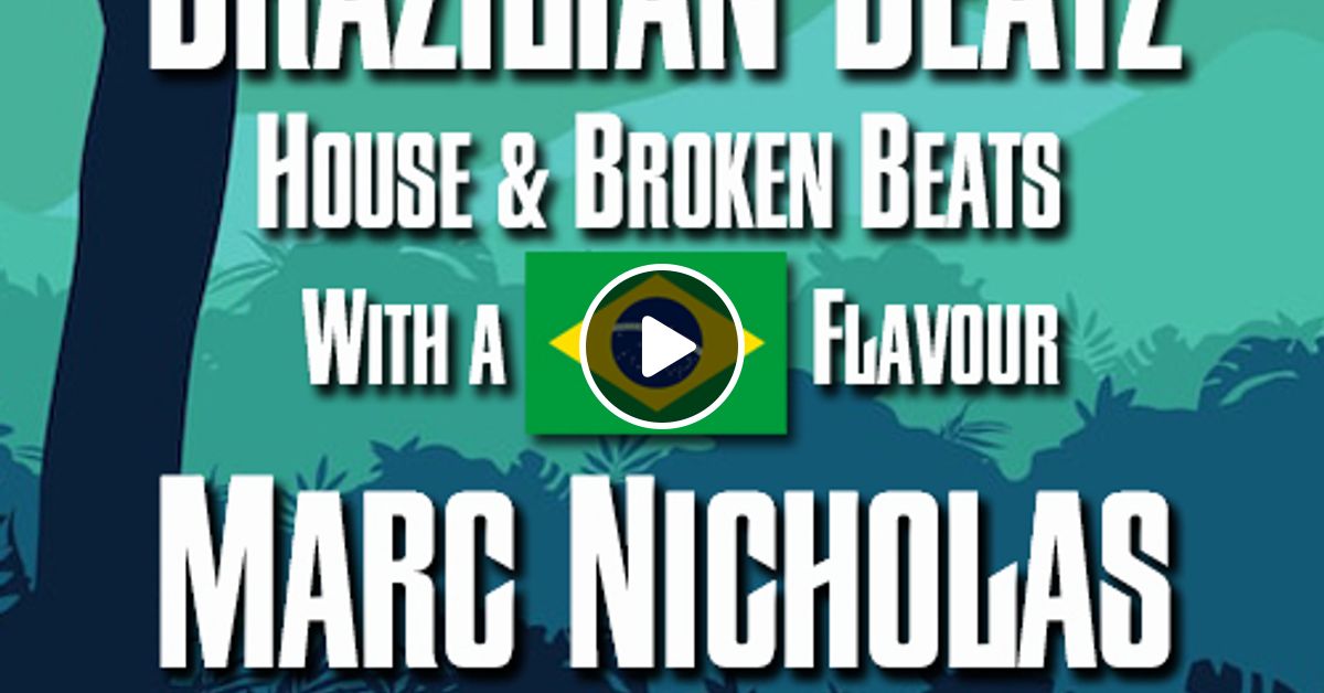 BRAZILIAN BEATZ by Marc Nicholas | Mixcloud