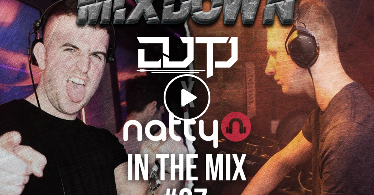 Natty's Guest Mixdown #07 (feat. DJTJ) by Natty | Mixcloud
