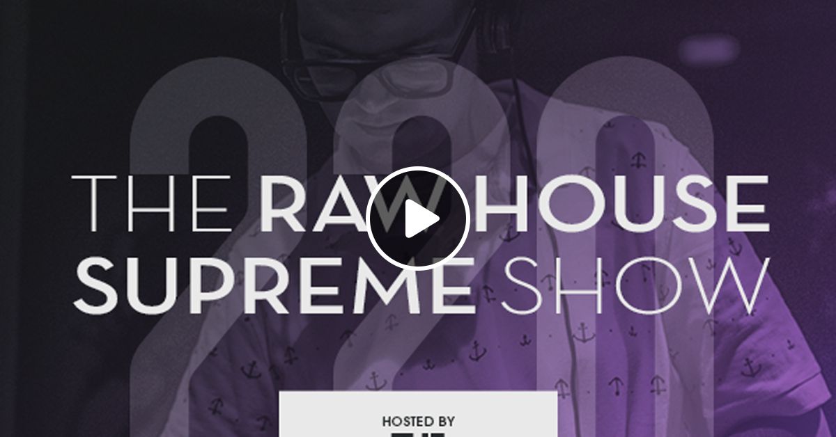 The RAWHOUSE SUPREME – Show #220 - Detroit House Special pt. 2 (Hosted ...