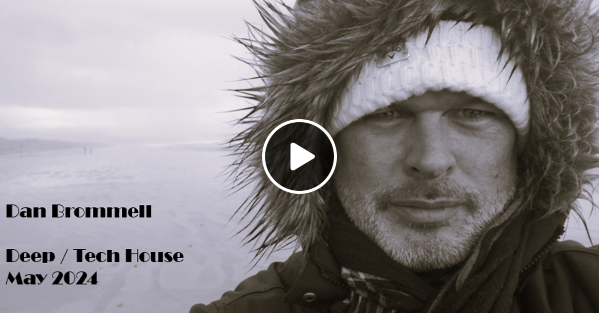 Dan Brommell - May 2024 - Tech / Deep House by Dan Brommell | Mixcloud
