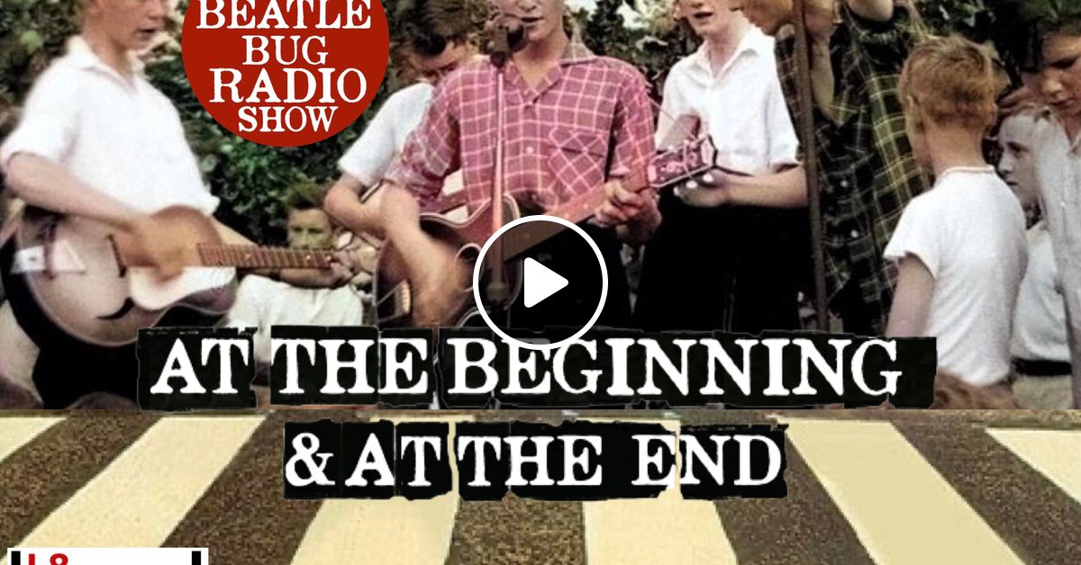 The Beatle Bug (Ep. 40: At the Beginning, At the End, Ft. Keith Badman ...