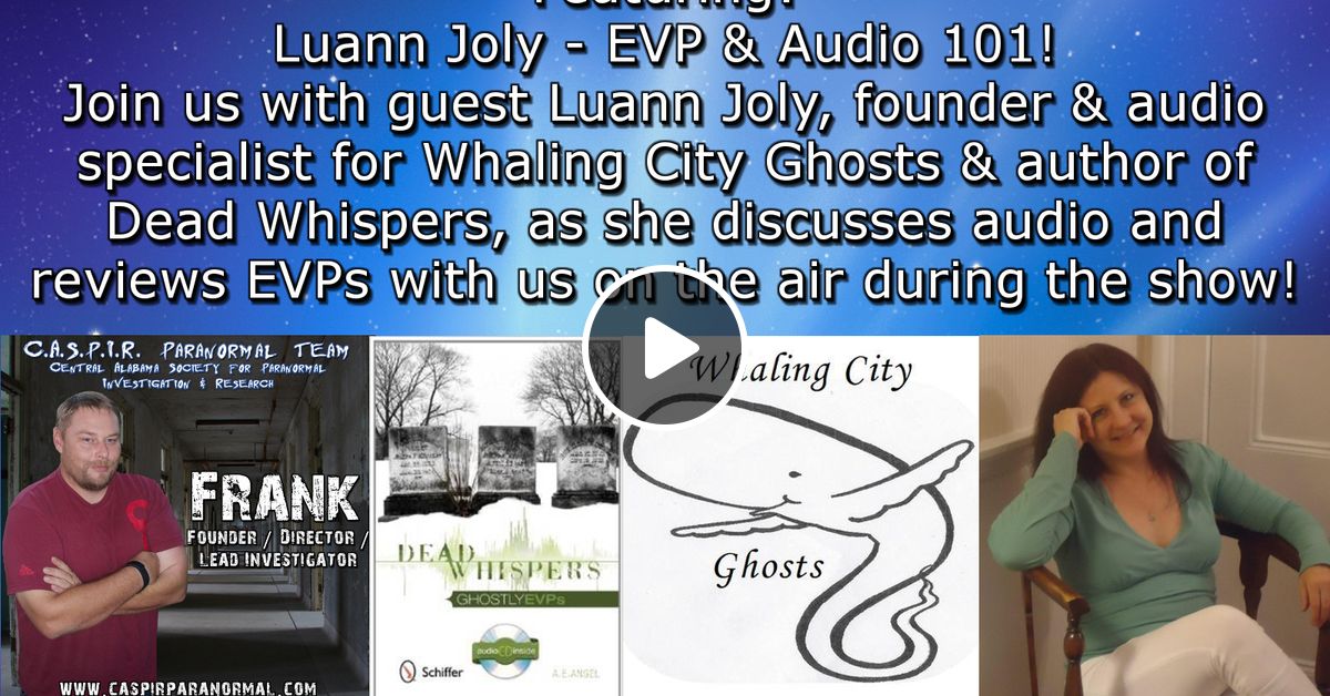 Paranormalities & Ponderings Radio featuring Luann Joly - EVP & Audio ...