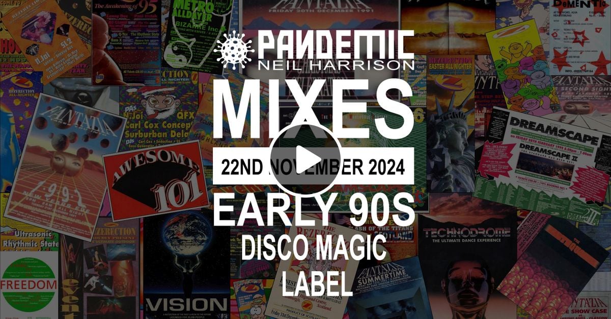 Pandemic Mixes - 22nd November 2024 - Disco Magic Label - Early 90s by Neil Harrison | Mixcloud