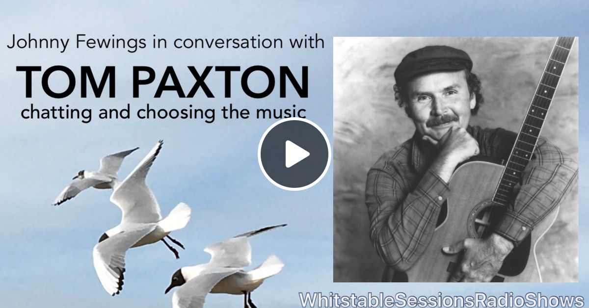 Jazz, Blues & Beyond vol130 05/05/2024 - Tom Paxton with Johnny Fewings ...